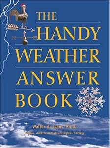 The Handy Weather Answer Book (Handy... by Walter A. Lyons