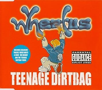 Teenage Dirtbag by Wheatus: Amazon.co.uk: CDs & Vinyl