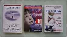 Dave Pelzer 3 Book Set~A Child Called It/The Lost Boy/A Man Named Dave ...