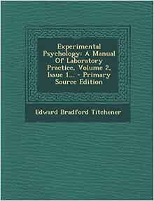 Experimental Psychology: A Manual Of Laboratory Practice, Volume 2 ...