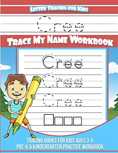 Cree Letter Tracing for Kids Trace my Name Workbook: Tracing Books for ...