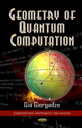 Geometry of Quantum Computation (Computational Mathematics and Analysis ...