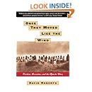 Once They Moved Like The Wind : Cochise, Geronimo, And The Apache Wars ...