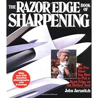 The Razor Edge Book of Sharpening: Juranitch, John: 9780966605907 ...