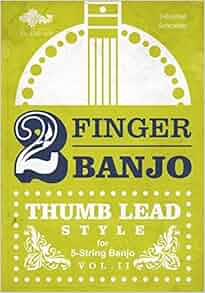 Amazon.com: 2-FINGER BANJO: THUMB LEAD STYLE (9781980665601): Sebastian ...