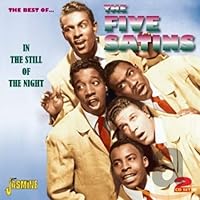The Five Satins - In The Still Of The Night - The Best Of... The Five ...