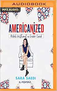Americanized: Sara Saedi, Lameece Issaq: 0191091656730: Books: Amazon.com