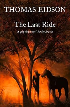 Amazon.com: The Last Ride eBook: Thomas Eidson: Kindle Store