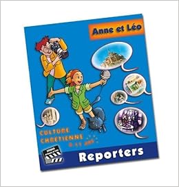 Amazon.fr - ANNE ET LEO REPORTERS Livre de l'enfant - - Livres