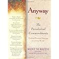 Anyway: The Paradoxical Commandments: Finding Personal Meaning in a ...