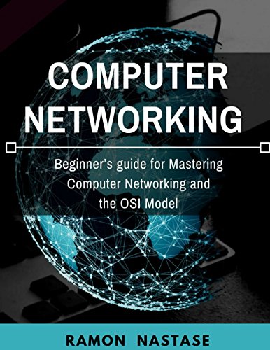 Computer Networking: Beginner’s guide for Mastering Computer Networking ...