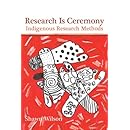 Research Is Ceremony: Indigenous Research Methods: Shawn Wilson ...