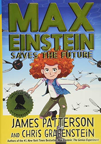 Max Einstein: Saves the Future (Max Einstein, 3): Patterson, James ...