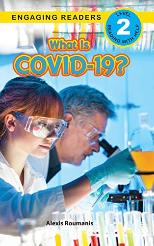Amazon - What Is COVID-19? (Engaging Readers, Level 2) (2): Roumanis ...