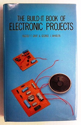 The build-it book of electronic projects: Graf, Rudolf F: 9780830604982 ...