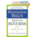 Napoleon Hill's Keys to Success: The 17 Principles of Personal ...
