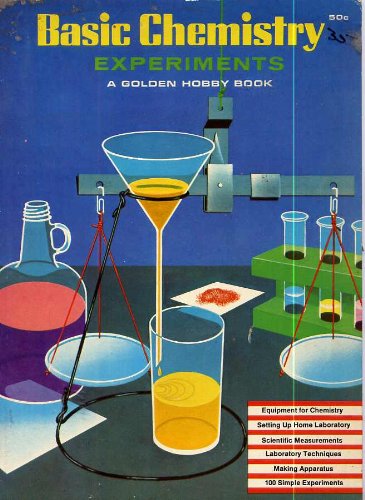 Basic Chemistry Experiments: A Golden Hobby Book: Robert Brent, Harry ...