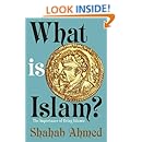 What Is Islam?: The Importance of Being Islamic: Shahab Ahmed ...