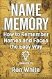 Amazon.com: How to Remember Names and Faces: Master the Art of ...