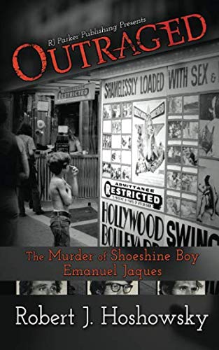 Free Download: OUTRAGED: The Murder of Shoeshine Boy, Emanuel Jaques by ...