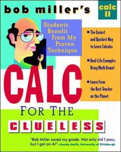 Bob Miller's Calc for the Cluless: Calc II: Miller, Bob: 9780070434097 ...