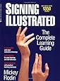 Amazon.com: Signing Illustrated: The Complete Learning Guide ...