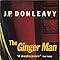 The Ginger Man: Amazon.co.uk: Donleavy, J. P.: 9780349108759: Books