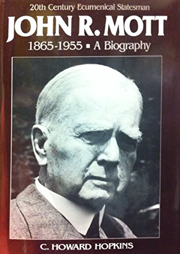 Download Now: John R. Mott, 1865-1955 by C. Howard Hopkins PDF - Kindle ...