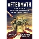 Aftermath: Seven Secrets of Wealth Preservation in the Coming Chaos ...