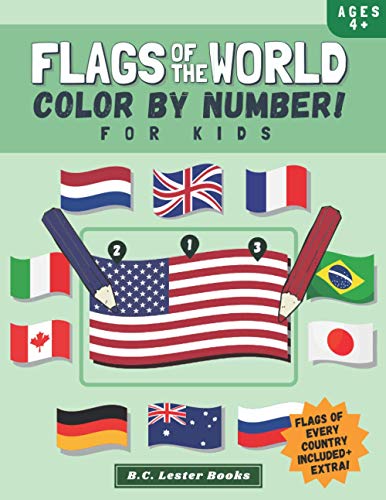 Flags Of The World: Color By Number For Kids: Bring The Country Flags ...