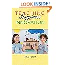 Amazon.com: Teaching Happiness and Innovation eBook: Mike Ferry: Kindle ...