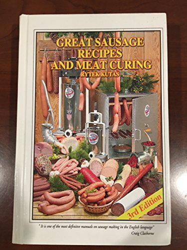 Great Sausage Recipes and Meat Curing: The Bible of Sausage Making ...