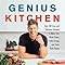 Genius Kitchen: Over 100 Easy and Delicious Recipes to Make Your Brain ...