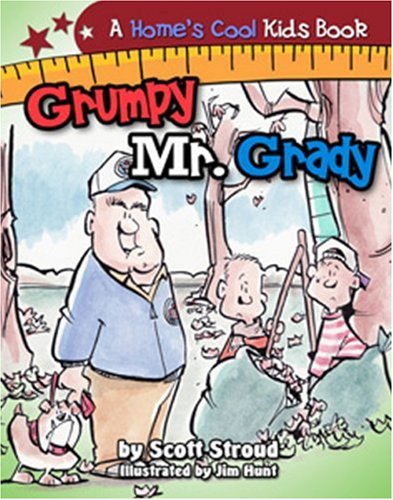 Amazon.com: Grumpy Mr. Grady (Home's Cool Kids Books): 9781601310088 ...