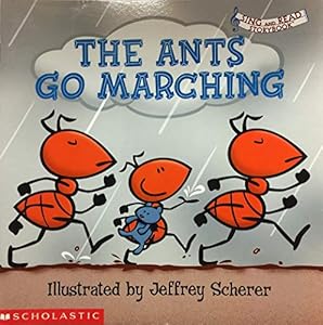 The ants go marching (Sing and read... book by Jeffrey Scherer