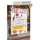 Stuffed and Starved: The Hidden Battle for the World Food System: Raj ...