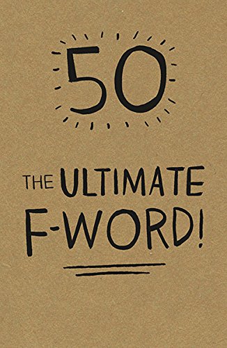 Buy 50 The Ultimate F Word Birthday Age 50th Humour New Card Uk ...