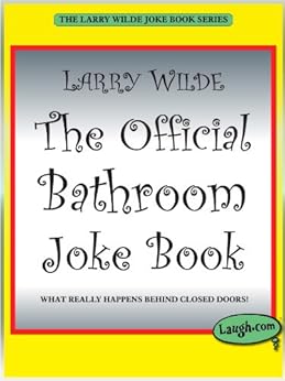 The Official Bathroom Joke Book (The Larry Wilde Joke Book Series ...