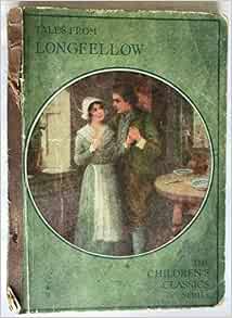 Tales from Longfellow ("Children's classics" series): Longfellow, Henry ...