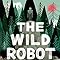 Wild Robot: 9781848127272: Amazon.com: Books