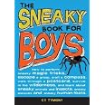 The Sneaky Book for Boys: How to Perfom Sneaky Magic Tricks, Escape a ...