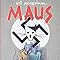 Maus I: A Survivor's Tale: My Father Bleeds History: v. 1 (Pantheon ...