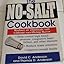 The No-Salt Cookbook: Reduce or Eliminate Salt Without Sacrificing ...