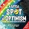 A Little SPOT of Optimism: A Story About Managing Thoughts And Growth ...