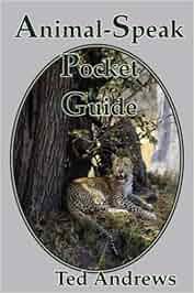 Animal-Speak Pocket Guide: Ted Andrews: 9781888767612: Books - Amazon.ca