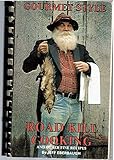 The Original Road Kill Cookbook: Peterson, Buck, Mclean, J. Angus ...