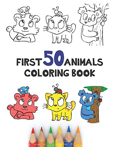 First 50 Animals Coloring Book: 50 Cute Simple Cartoon Animals To Color ...