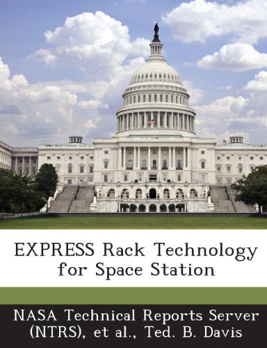 Express Rack Technology for Space Station: Davis, Ted B., Nasa ...