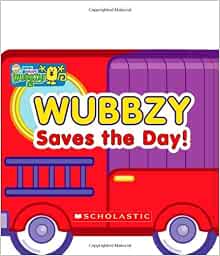 Wow! Wow! Wubbzy!: Wubbzy Saves the Day: Scholastic: 9780545131674 ...