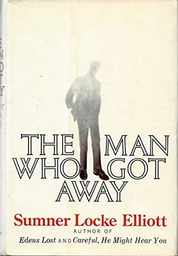 The Man Who Got Away: Elliott, Sumner Locke: 9780060111830: Amazon.com ...